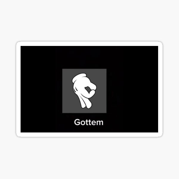 "Gottem Meme " Sticker for Sale by DarkAgeDesigns | Redbubble