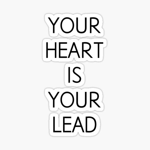 "Your Heart Is Your Lead" Sticker for Sale by mindandpen | Redbubble