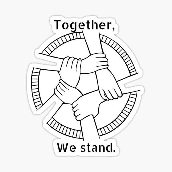 "Together,we stand." Sticker for Sale by Blessedstart | Redbubble