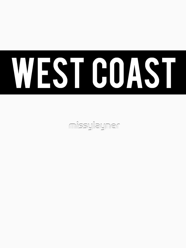 "West Coast Sign" T-shirt by missylayner | Redbubble