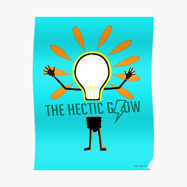"The Hectic Glow Poster (found in Hazel's room)" Poster for Sale by fun ...