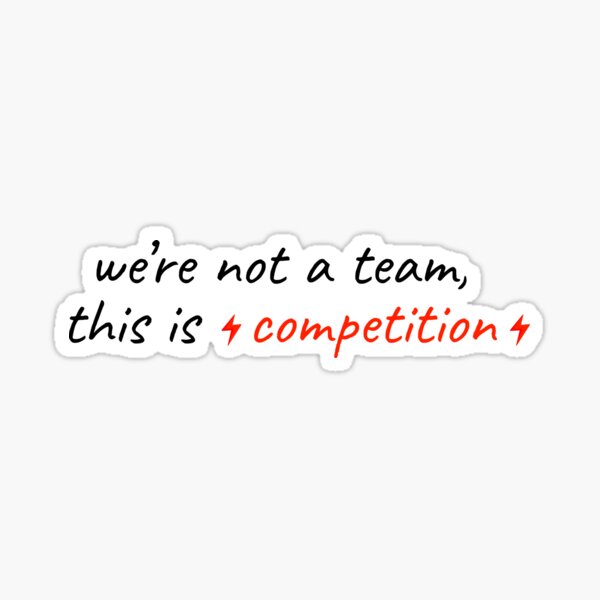ITZY We re Not A Team This Is Competition Sticker For Sale By itzy-we-re-not-a-team-this-is-competition-sticker-for-sale-by