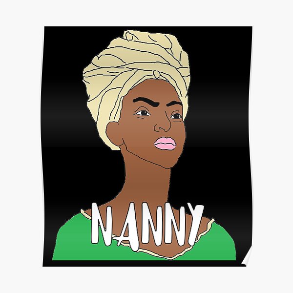 "Nanny Of The Maroons" Poster by KJCasey1982 | Redbubble