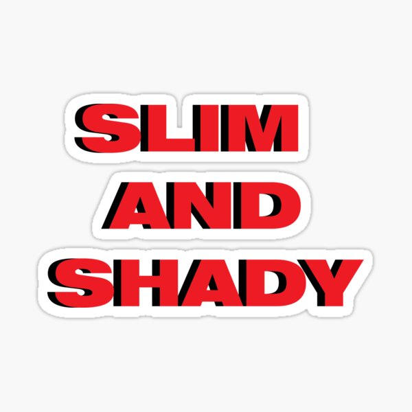 "SLIM AND SHADY" Sticker for Sale by GENUINEPRODUCT | Redbubble