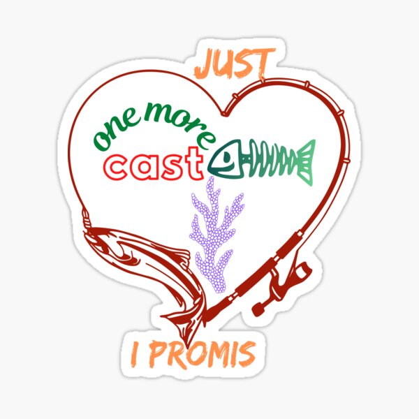 "Just one more cast ipromes" Sticker for Sale by Ebang | Redbubble