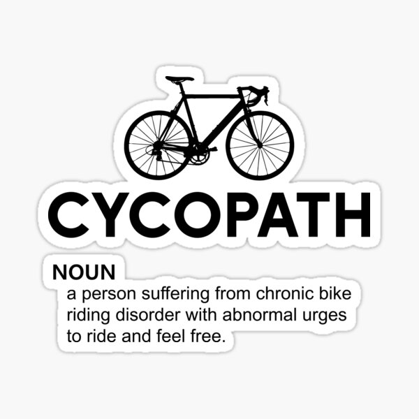"Cycopath | Funny Bike Riding lovers, Cycrist definition" Sticker for ...