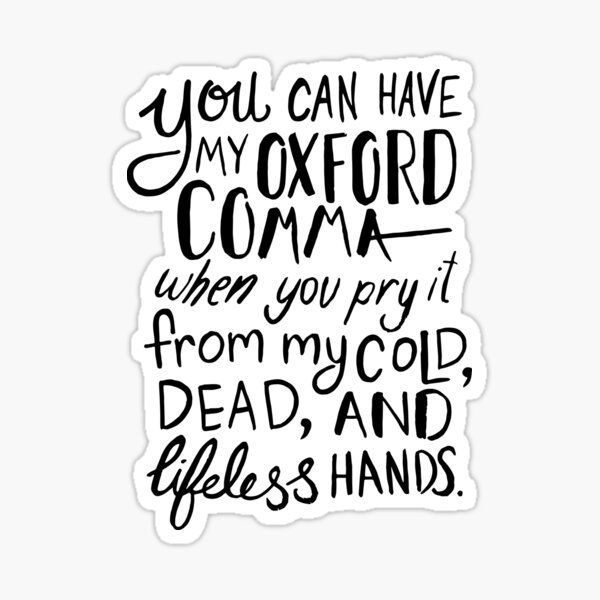 "Oxford Comma Grammar Joke - Black Lettering" Sticker for Sale by ...