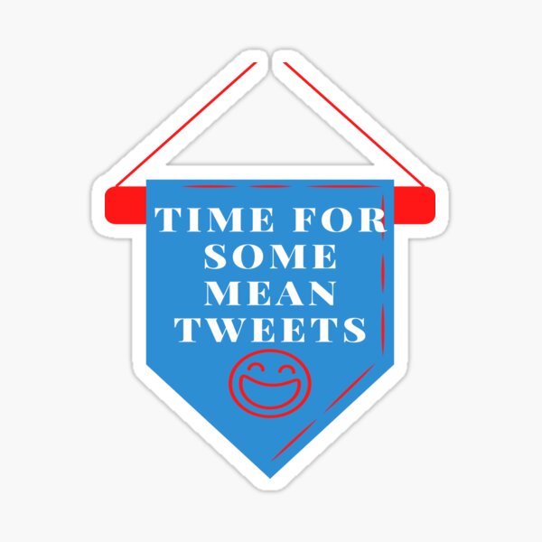 "Mean Tweets Memes" Sticker for Sale by LesterDeAlwis | Redbubble