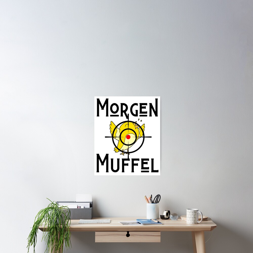 "The early bird - morning grouch, late riser, early riser" Poster by ...