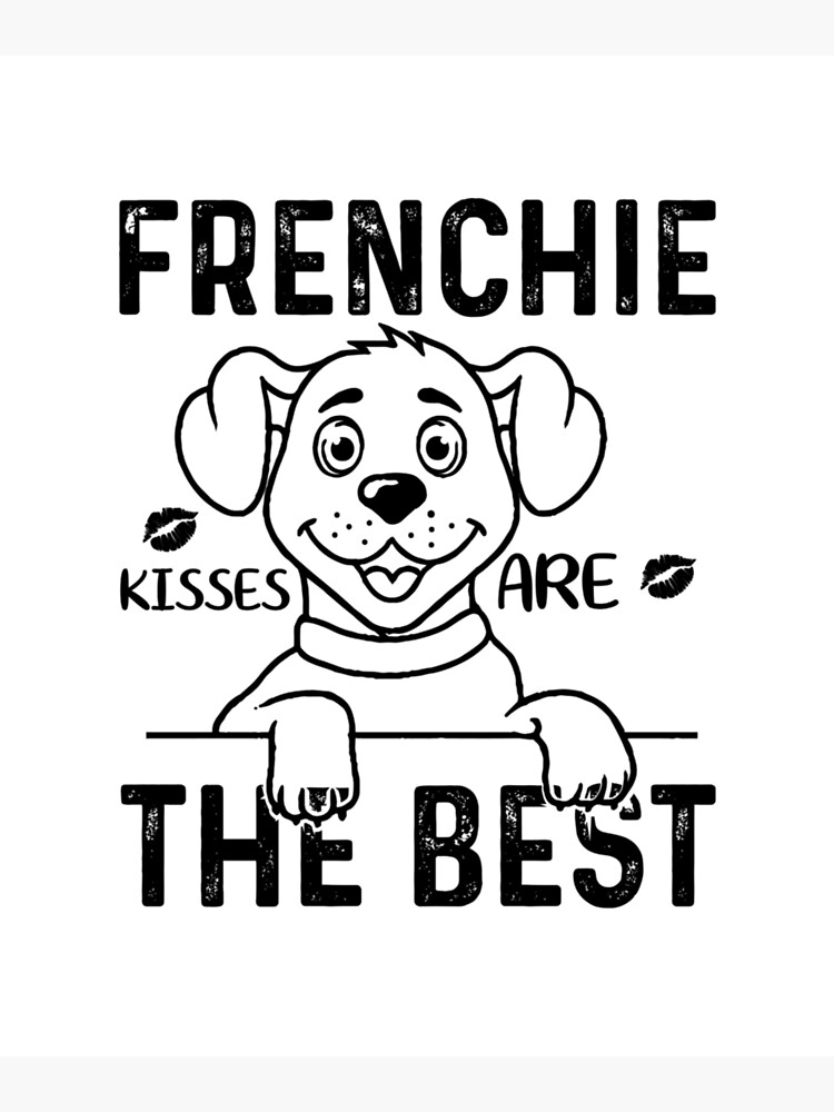 Póster «Frechie Kisses, Fun French Bulldog Design Tees y muchos otros ...