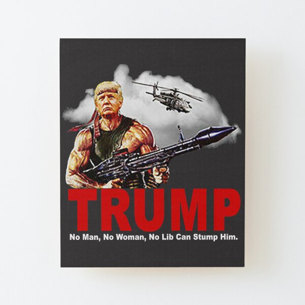Trump Rambo Wall Art | Redbubble