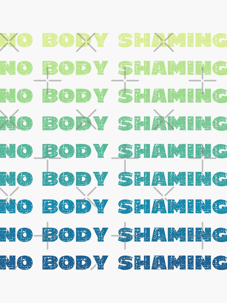 "No Body Shaming" Sticker for Sale by Happy-PrintZ | Redbubble