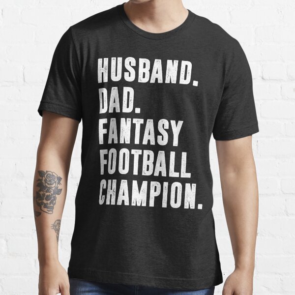 Husband Dad Fantasy Football Champion Fantasy Football T Shirt For