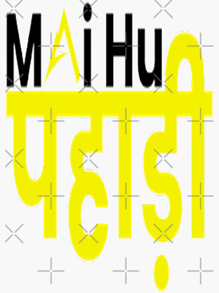 "Mai Hoon Pahadi" Sticker for Sale by DreamBigShirts | Redbubble