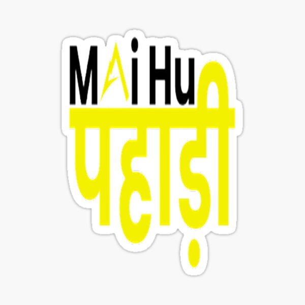"Mai Hoon Pahadi" Sticker for Sale by DreamBigShirts | Redbubble