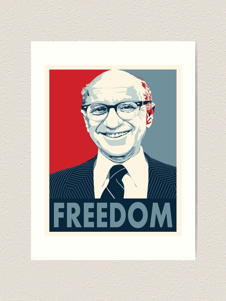 "Milton Friedman" Art Print for Sale by rightposters | Redbubble