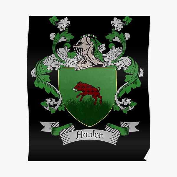 "Hanlon Coat of Arms | Hanlon Family Crest" Poster for Sale by chuppys ...