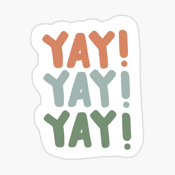 "YAY STICKER" Sticker for Sale by gretalohse | Redbubble