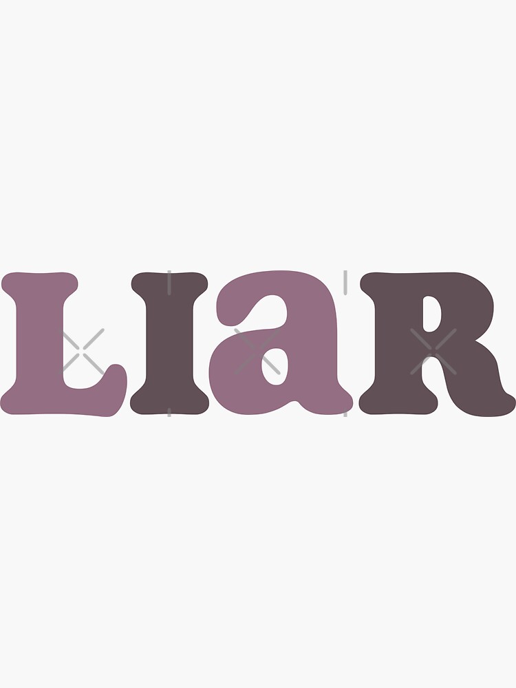 "Liar" Sticker for Sale by vbsartwork | Redbubble