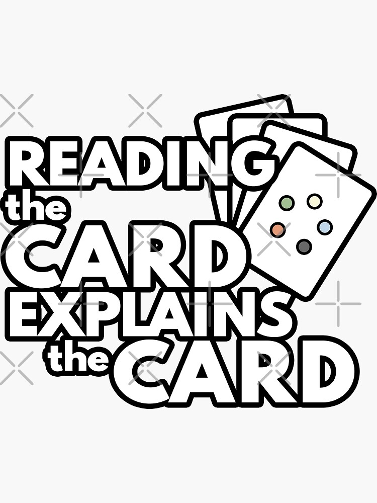 "Reading the card explains the card | Magic the gathering" Sticker for ...