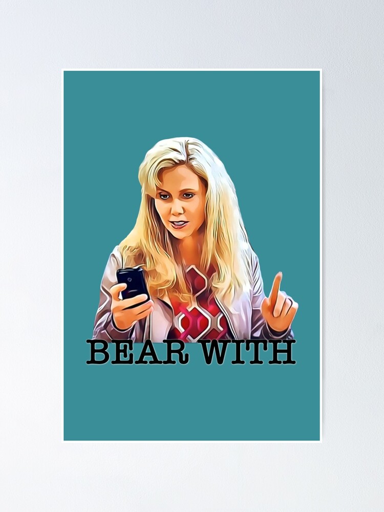 "Bear With - Tilly - Miranda" Poster for Sale by vincentmuller | Redbubble
