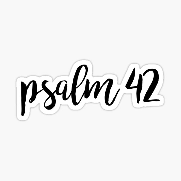 Psalm 42 Stickers | Redbubble
