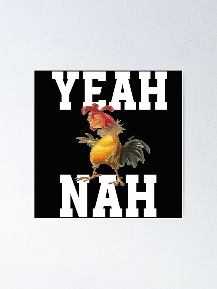 "Yeah nah - Yeahnah - ozzy saying - Australian slang" Poster by ...