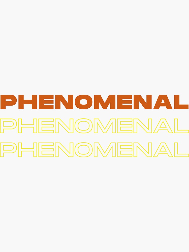 "Phenomenal" Sticker for Sale by gritnfire | Redbubble