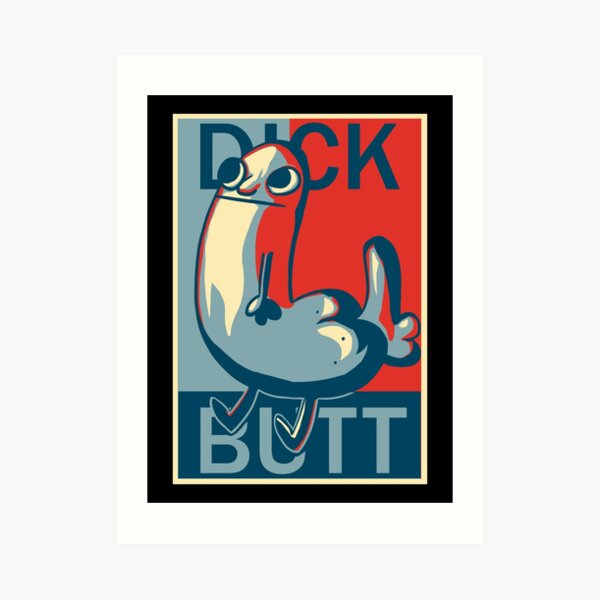 "dick butt dickbutt" Art Print for Sale by datthomas | Redbubble