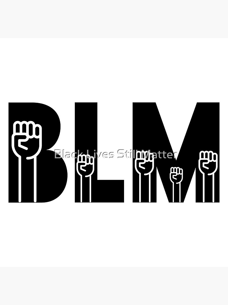 "BLM - Black Lives Matter Fists Raised" Art Print for Sale by ...