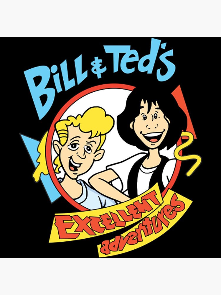 "Bill & Ted's Excellent Adventure - Cartoon" Poster for Sale by ...