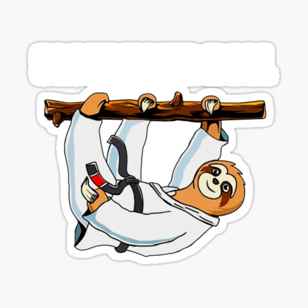 "Slow Your Roll Sloth Funny Mma Bjj Brazilian Jiu J" Sticker for Sale ...