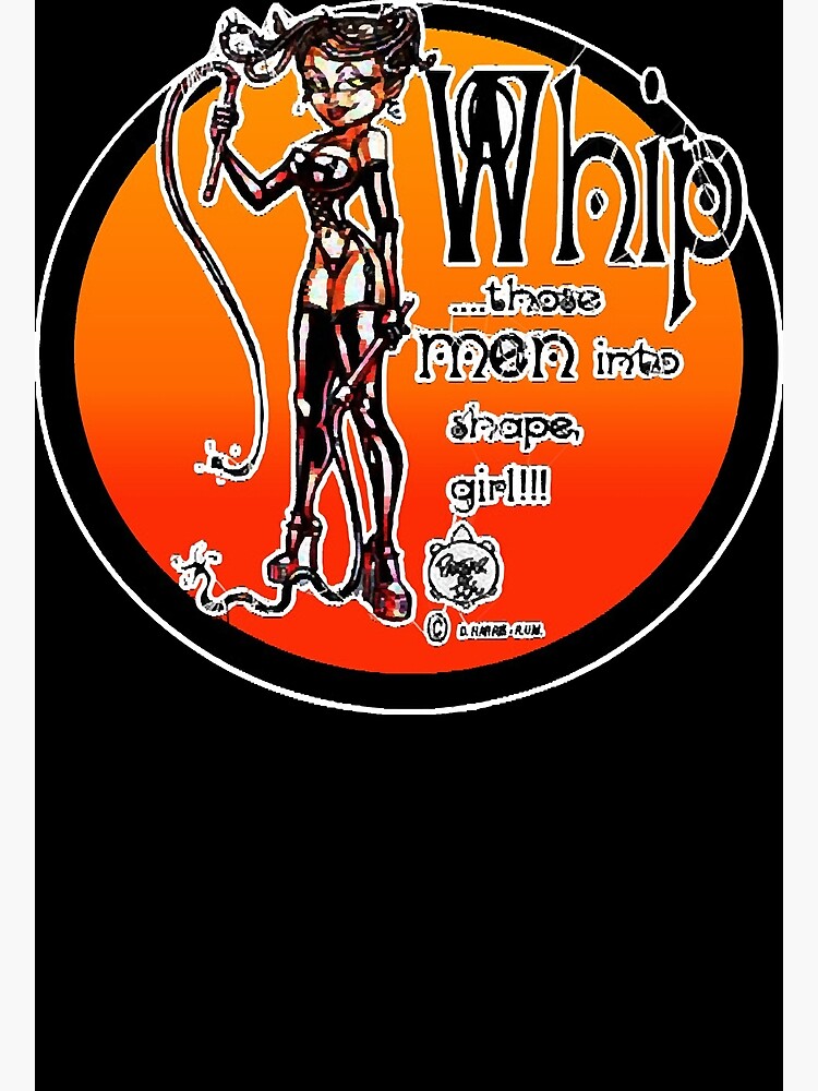 "WHIP THOSE MEN INTO SHAPE " Poster for Sale by Gustave1df | Redbubble