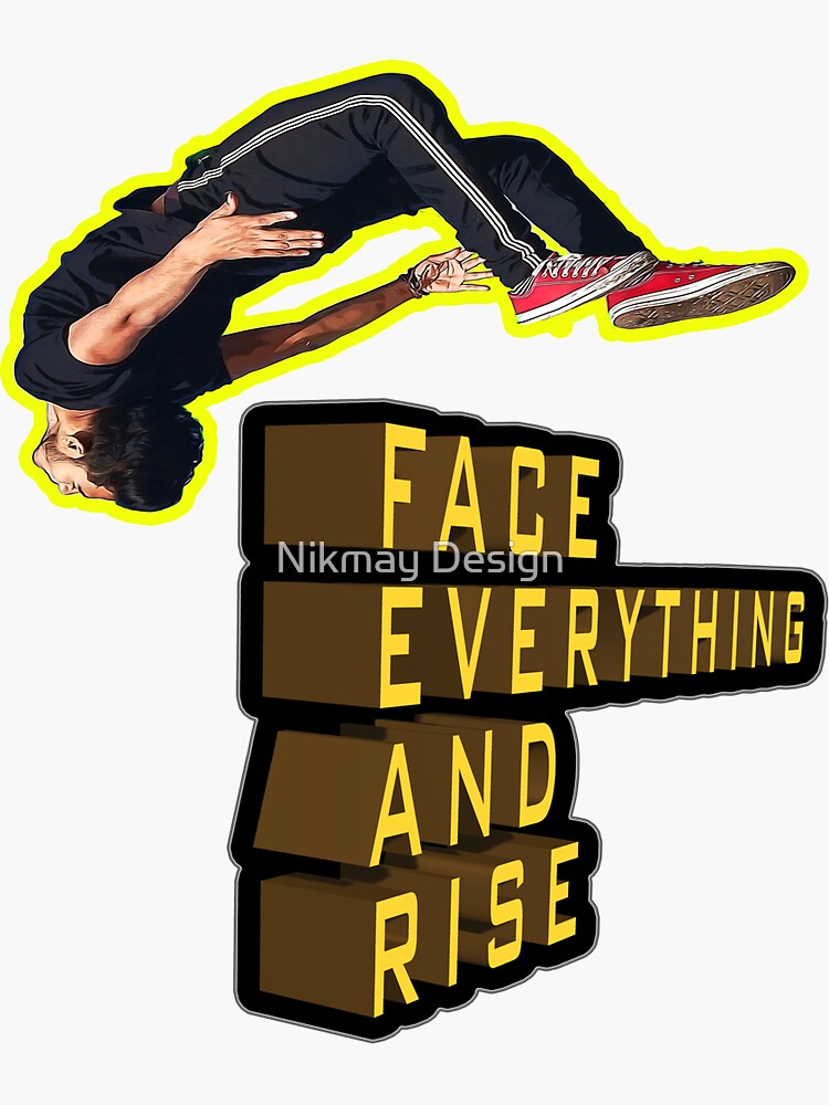 "Face everything and rise" Sticker for Sale by SmilingTees | Redbubble