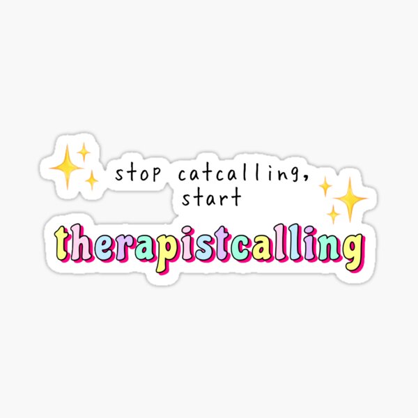 "stop catcalling!" Sticker for Sale by kristiesketch | Redbubble