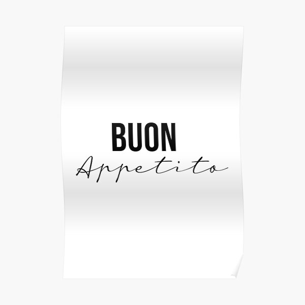"Buon Appetito, Bon Appetit" Poster by ZaraLunaDesigns | Redbubble