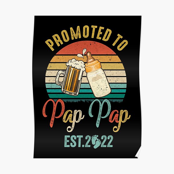 "Promoted To Pap Pap Est 2022 Vintage New Fathers Day" Poster by ...