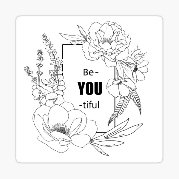 Be You Tiful Stickers | Redbubble