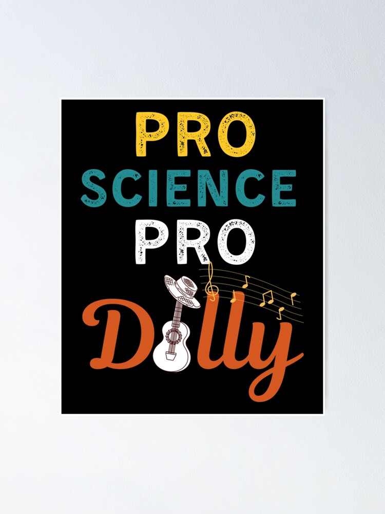 "Pro science pro dolly Gifts Men Women" Poster for Sale by ...