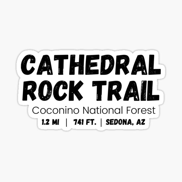 "Cathedral Rock Trail- Sedona, Arizona Hiking/Trail" Sticker for Sale ...