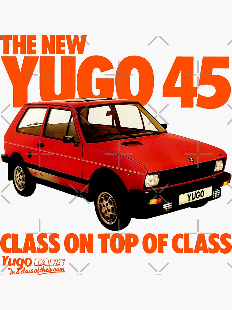 "YUGO 45 - ADVERT" Sticker for Sale by ThrowbackM3 | Redbubble