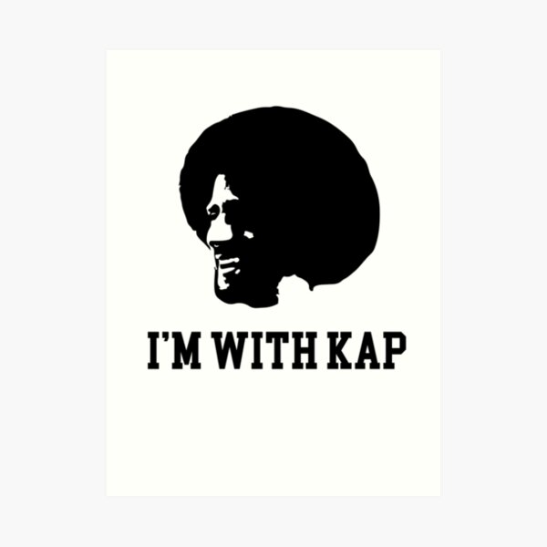 "I'm With Kap" Art Print by LoftyEgo | Redbubble