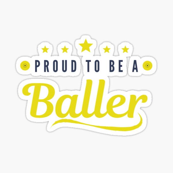 "Proud to be a baller" Sticker by Spike-Mania | Redbubble