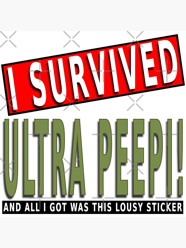 "I Survived Ultra Peepi! Sticker" Sticker for Sale by snknjak | Redbubble