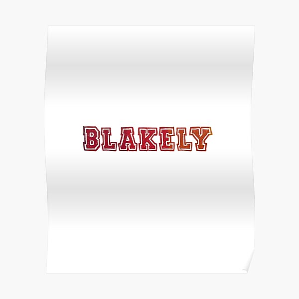 "BLAKELY" Poster by ruviogevio | Redbubble