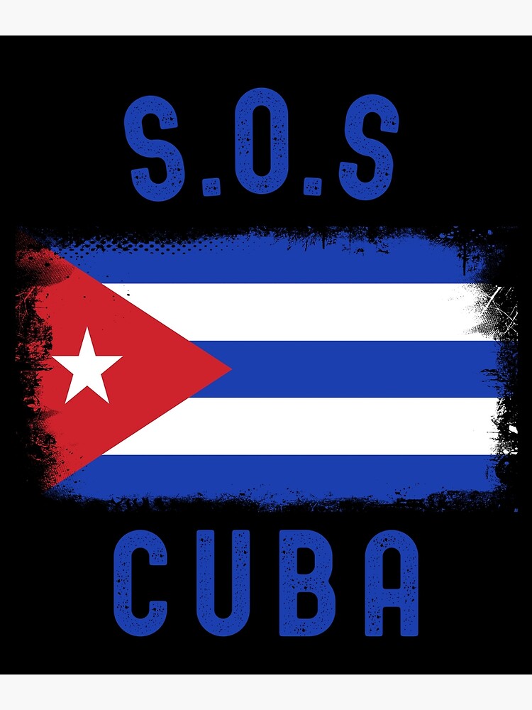 "SOS Cuba Cuban Freedom Flag " Poster for Sale by ExpressWayFour ...