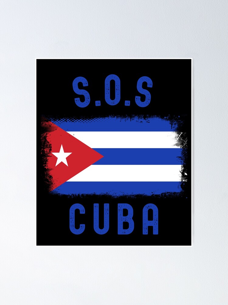 "SOS Cuba Cuban Freedom Flag " Poster for Sale by ExpressWayFour ...
