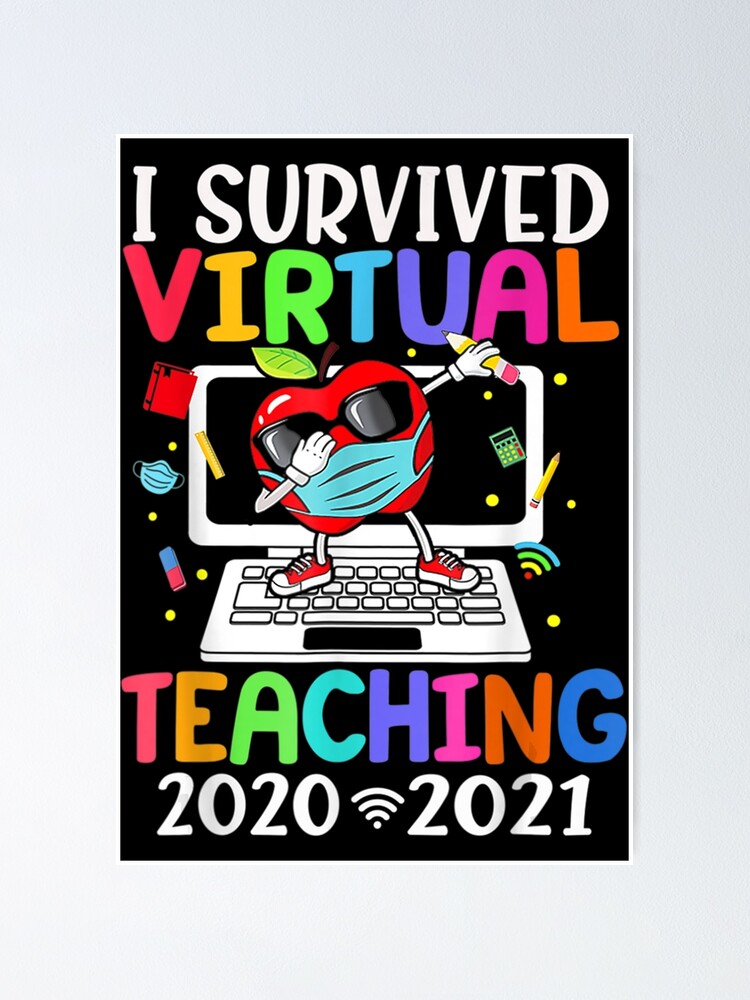 "I Survived Virtual Teaching End Of Year Distance Teaching" Poster for ...