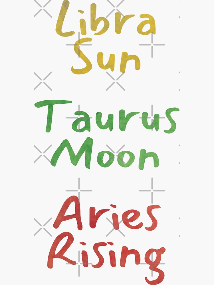 "Libra Sun Taurus Moon Aries Rising Text" Sticker by leomooncreates ...