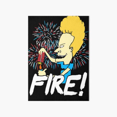 "Beavis Fire - 4th of July Funny" Art Board Print for Sale by CrissyXu ...